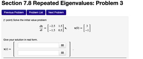 Solved Section 78 Repeated Eigenvalues Problem 3 Previous