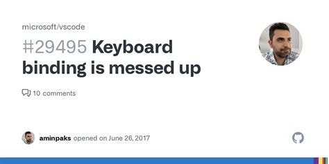 keyboard binding is messed up · issue 29495 · microsoft vscode · github