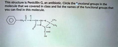 Solved This Structure Is Penicillin G An Antibiotic Circle The Functional Groups In The