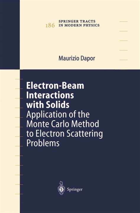 Electron Beam Interactions With Solids Application Of The Monte Carlo Method To Electron