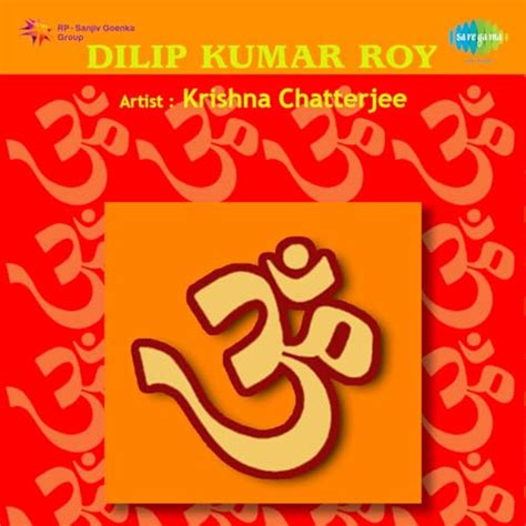 Play Dilipkumar Roy By Dilip Kumar Roy And Krishna Chatterjee On Amazon Music
