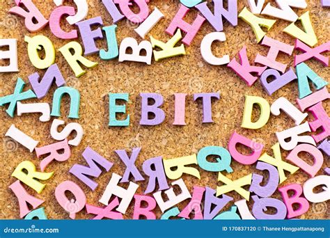 Alphabet In Word Ebit Abbreviation Of Earnings Before Interest And Taxes With Another Letter As