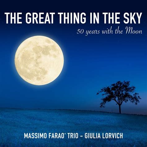 The Great Thing In The Sky 50 Years With The Moon Massimo Faraò Trio Giulia Lorvich Qobuz