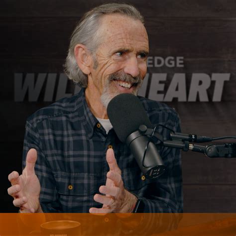 E809 John Eldredge Answers Your Questions Part 2 Wild At Heart Podcast