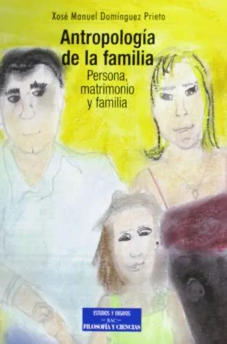 Antropologia De La Familia Persona Matrimonio Y Familia Es Mercadolibre