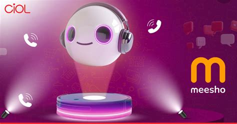 Meesho Introduces Human Like Ai Voice Bot For Seamless Support