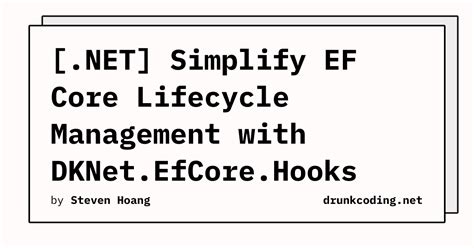 Net Simplify Ef Core Lifecycle Management With Dknetefcorehooks