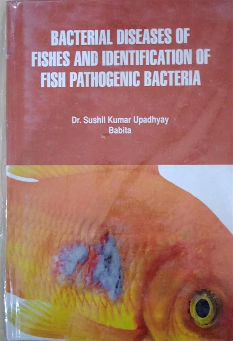 Bacterial Diseases Of Fishes And Identification Of Fish Pathogenic