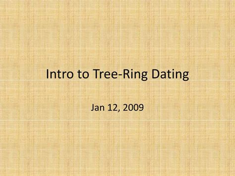 PPT Intro To Tree Ring Dating PowerPoint Presentation Free Download ID