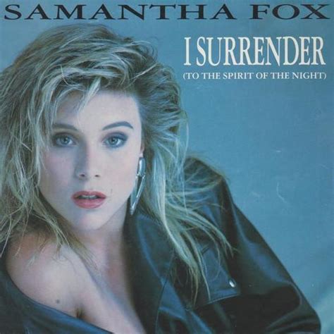 Image Gallery For Samantha Fox I Surrender To The Spirit Of The Night