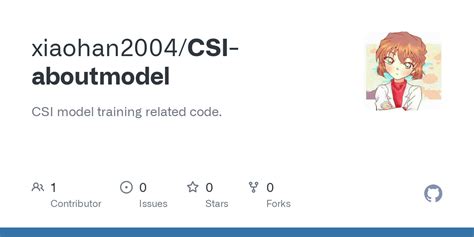 Github Xiaohan2004 Csi Aboutmodel Csi Model Training Related Code