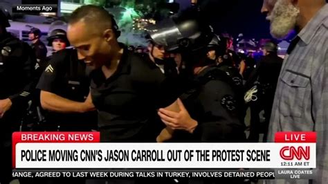 Cnn Responds After Police Detain Correspondent Jason Carroll During La