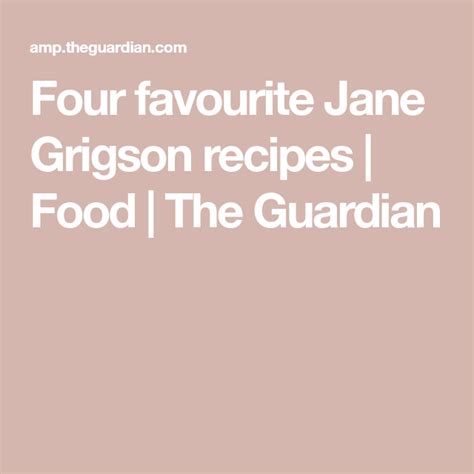 Best 13 Four Favourite Jane Grigson Recipes Artofit