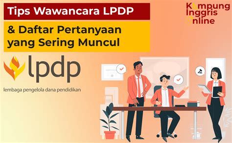 Tips Wawancara Lpdp Apa Saja Pertanyaan Yang Harus Dijawab