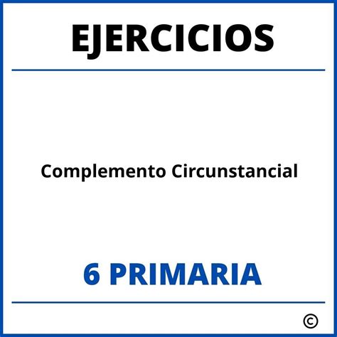 Ejercicios Complemento Circunstancial 6 Primaria Pdf