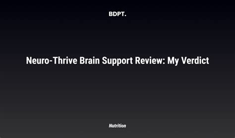 Neuro Thrive Brain Support Review My Verdict