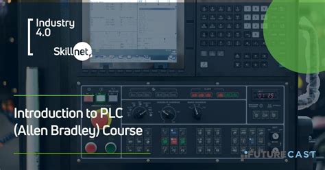Introduction To Plc Allen Bradley Course Industry 40 Skillnet