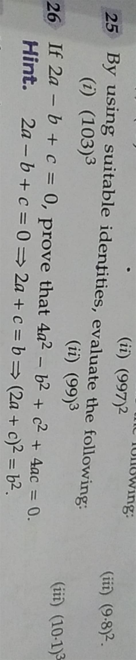 25 By Using Suitable Identities Evaluate The Followingiii 982i