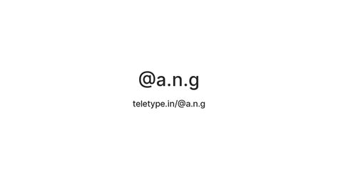 Ang — Teletype