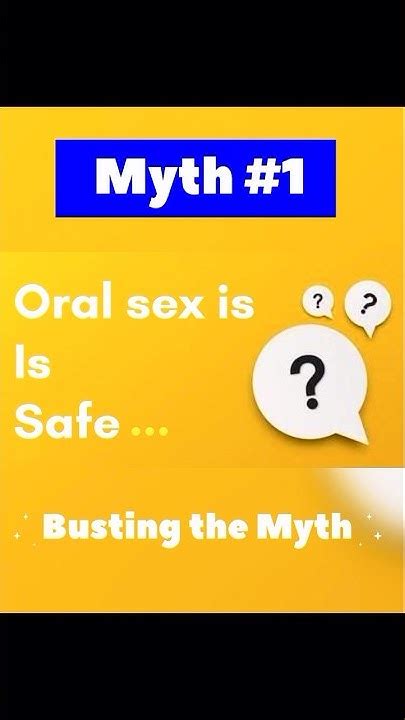 Oral Sex Is Safe Myth 1 Youtube
