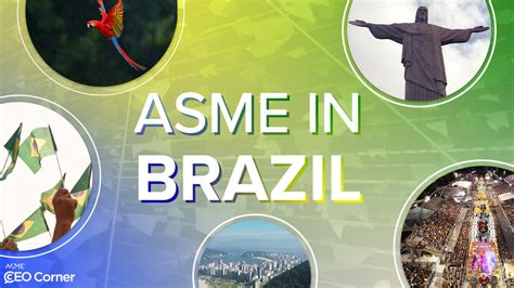 Engineering Collaboration Across The Americas Asme In Brazil Asme