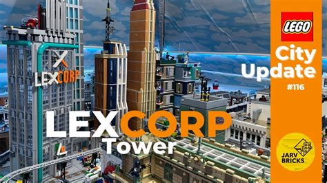 Lego City Update 116 Lexcorp Tower Moc Youtube