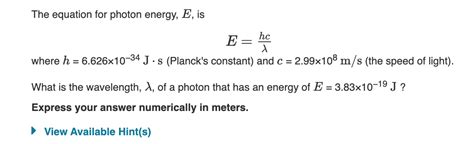 Solved The Equation For Photon Energy E Is E λhc Where