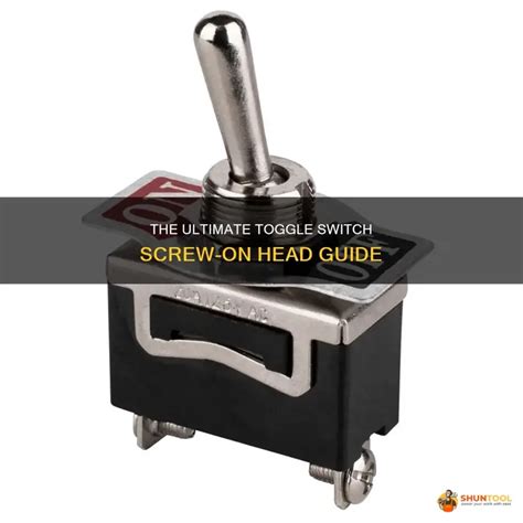 The Ultimate Toggle Switch Screw On Head Guide Shuntool