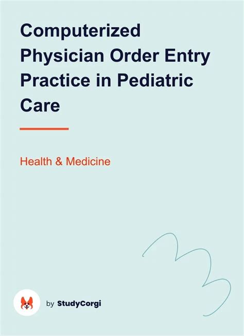 Computerized Physician Order Entry Practice In Pediatric Care Free