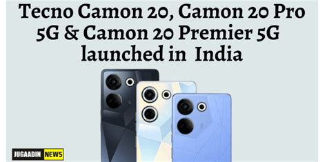 Tecno Camon 20 Camon 20 Pro 5g Camon 20 Premier 5g With Mediatek Chipsets Amoled Displays Xxx