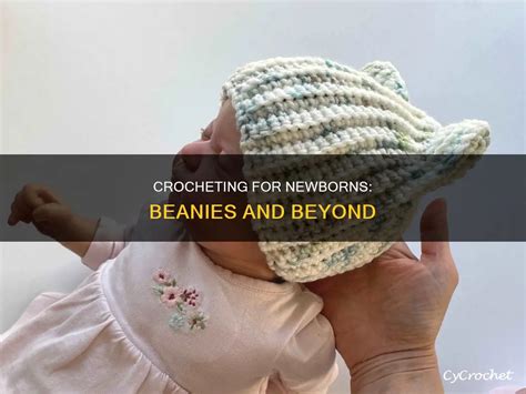 Crocheting For Newborns Beanies And Beyond Cycrochet