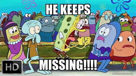 He Keeps Missing Meme Generator