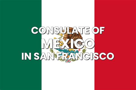 Mexican Consulate In San Francisco