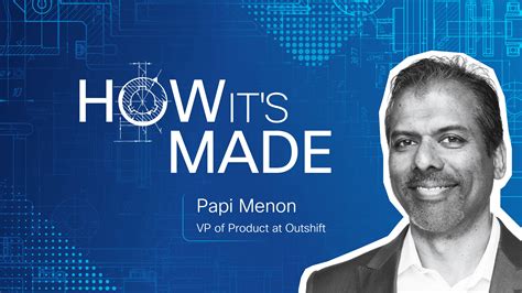 Outshift Outshifts Vp Of Product Papi Menon On How Emerging Tech