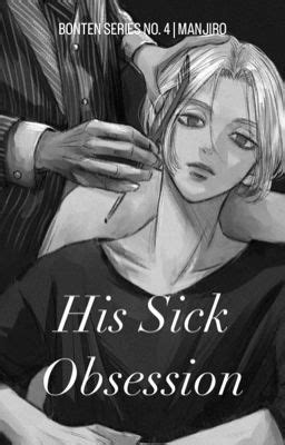 His Sick Obsession Manjiro Sano His Sick Obsession Wattpad