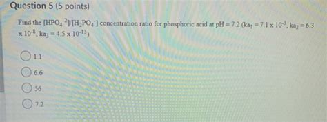 Solved Find The Hpo4 2 H2po4 Concentration Ratio For