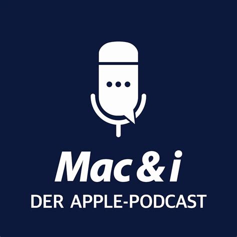 Mac And I Der Apple Podcast Apple Intelligence Ios 18 And Co Erste