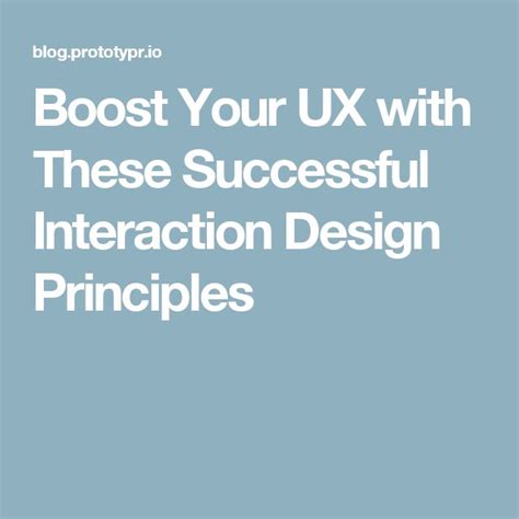 Boost Your Ux With These Successful Interaction Design Principles