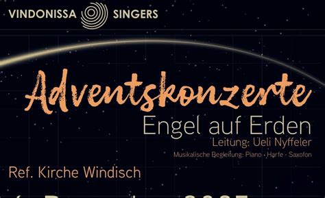 Engel Auf Erden Adventskonzerte Vindonissa Singers In Windisch