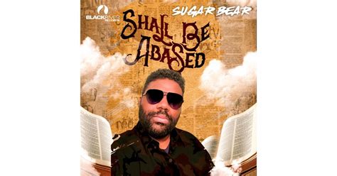 Sugar Bears New Single Shall Be Abased Delivers A Timely Message Of