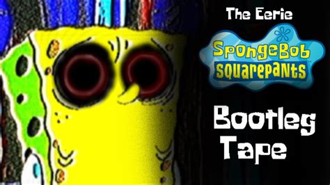 The Disturbing Spongebob Bootleg Tape Made By A Mental Asylum Patient
