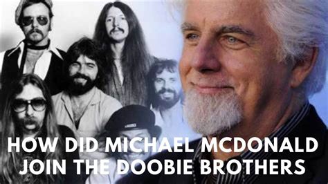 How Did Michael Mcdonald Join The Doobie Brothers Youtube
