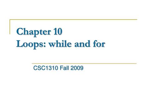 Ppt Chapter 10 Loops While And For Powerpoint Presentation Free Download Id1487319