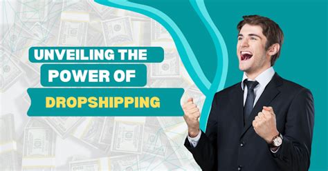 Unveiling The Power Of Dropshipping In A Lucrative Business Model For Entrepreneurs