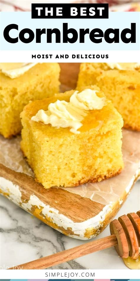 Cornbread Moist And So Delicious Simple Joy