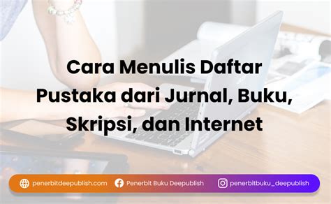 Cara Menulis Daftar Pustaka Dari Jurnal Buku Skripsi Dan Internet