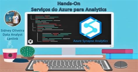 Hands On 2 Serviços Do Azure Para Analytics Azure Synapse Analytics Online Sympla