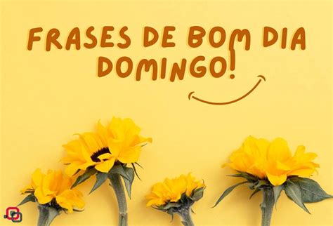 Frases De Bom Dia Para Cada Dia Fashion Bubbles