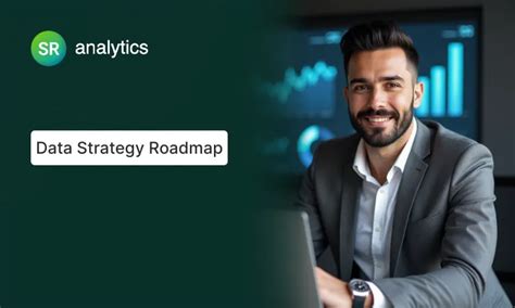 Data Strategy Roadmap 8 Steps To Drive Business Value In 2025