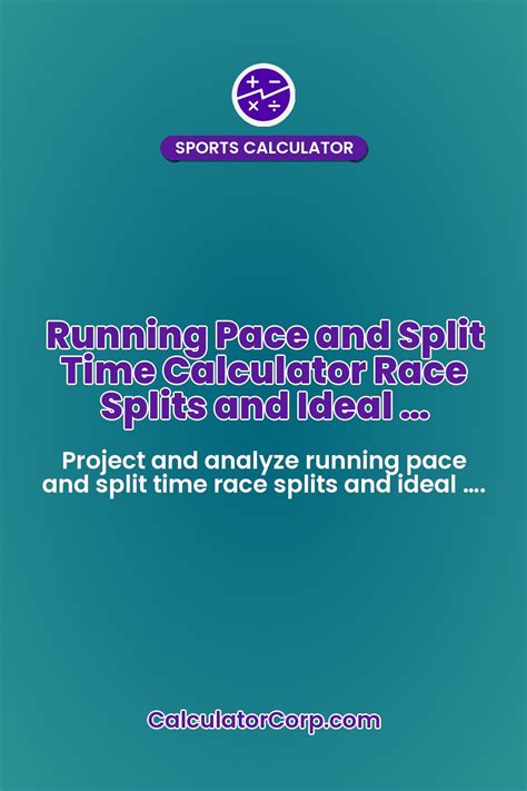 Running Pace And Split Time Calculator Race Splits And Ideal Pace